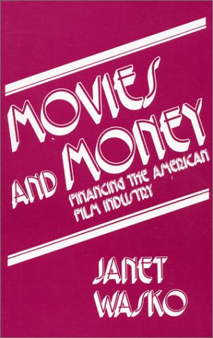 Movies and Money: Financing the American Film Industry: 9780893911317 ...