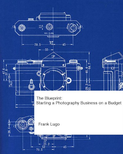 The Blueprint: Starting a Photography Business on a Budget - Kindle ...