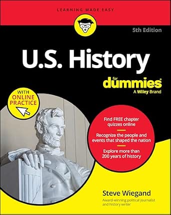 U.S. History For Dummies, 5th Edition (+ Chapter Quizzes Online) (For ...