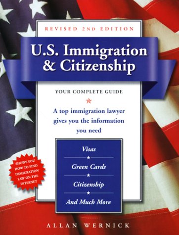 U.S. Immigration & Citizenship, Revised 2nd Edition: Your Complete ...
