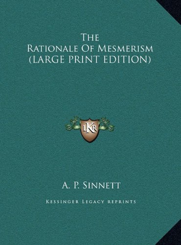 The Rationale of Mesmerism: Sinnett, A. P.: 9781169890961: Amazon.com ...