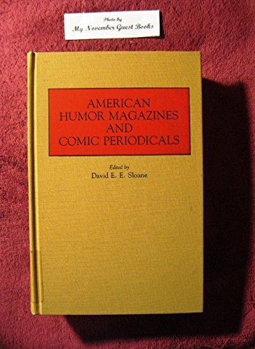 American Humor Magazines and Comic Periodicals: David E.E. Sloane ...