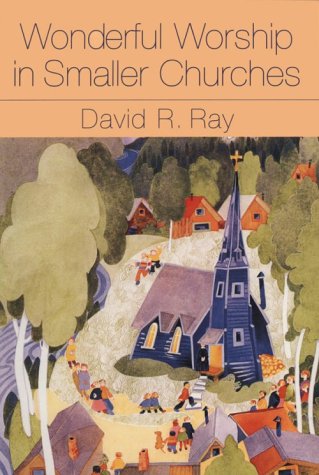 Buy Wonderful Worship in Small Churches Book Online at Low Prices in ...