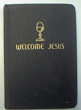 WELCOME, JESUS - A Prayer Book for First Communicants: S.N.D. Reverend ...