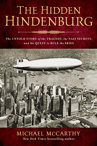 Amazon.com: The Hidden Hindenburg: The Untold Story of the Tragedy, the Nazi Secrets, and the ...