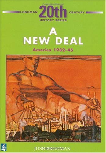 A New Deal America 1932-45 (Longman 20th Century History Series ...