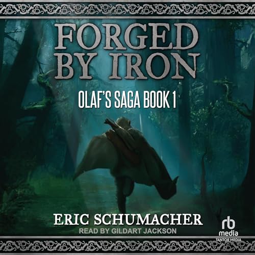 Amazon.com: Forged by Iron: Olaf's Saga, Book 1 (Audible Audio Edition): Eric Schumacher ...
