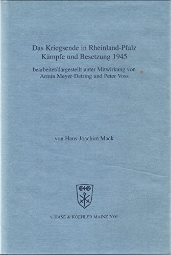Das Kriegsende in Rheinland- Pfalz (Band 24) : Mack, Hans- Joachim ...