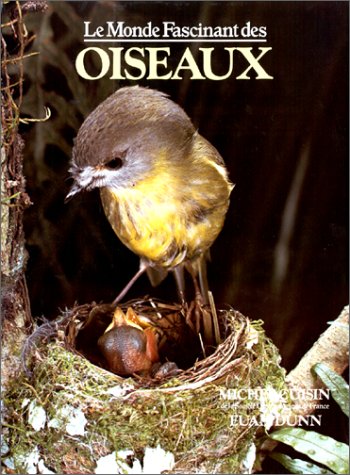 Amazon.com: Le Monde fascinant des oiseauxiseaux: 9782700054125: Michel ...