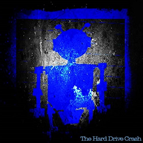 Amazon.com: The Hard Drive Crash [Explicit] : The Hard Drive Crash ...