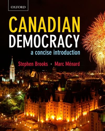 Canadian Democracy: A Concise Introduction: Brooks, Stephen, Menard ...