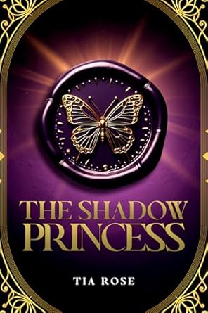 Amazon.com: The Shadow Princess eBook : Rose, Tia : Kindle Store