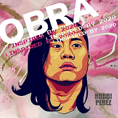 Écouter Obra: Inspired by 2020 par Robbi Perez sur Amazon Music Unlimited