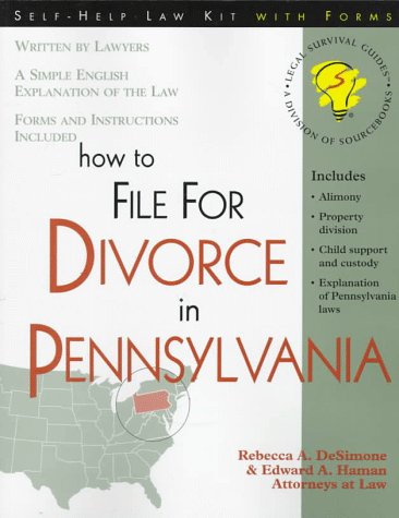 How to File for Divorce in Pennsylvania: With Forms (Self-Help Law Kit ...