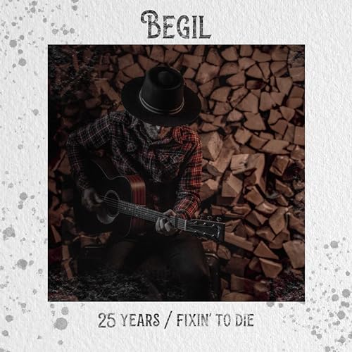 Amazon MusicでBegilの25 Years / Fixin' To Dieを再生する