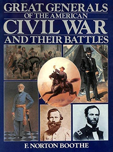 Great Generals of the Civil War: Boothe, F. Norton: 9780831740139 ...