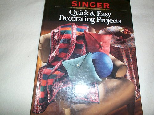 Quick & Easy Home Decorating P (Singer Sewing Reference Library): Zoe ...