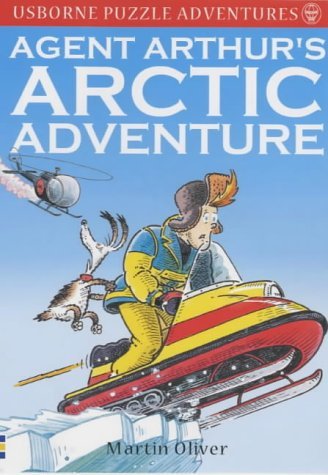 Agent Arthur's Arctic Adventure (Puzzle Adventure): Oliver, Martin ...