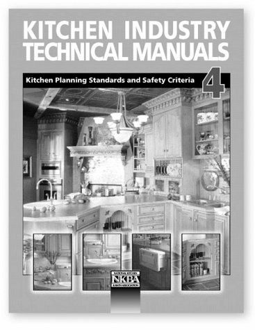 Kitchen Industry Technical Manuals 4: Kitchen Planning Standards and ...