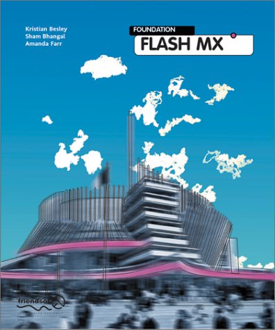 Foundation Flash Mx: Besley, Kristian, Bhangal, Sham, Farr, Amanda: Amazon.com: Books