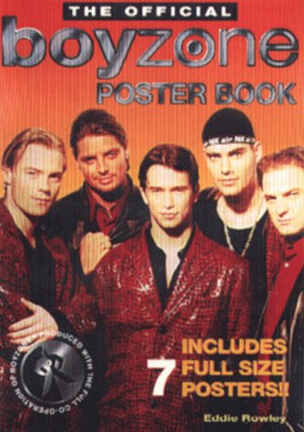 The Official "Boyzone" Poster Book: Rowley, Eddie: 9780753502297 ...
