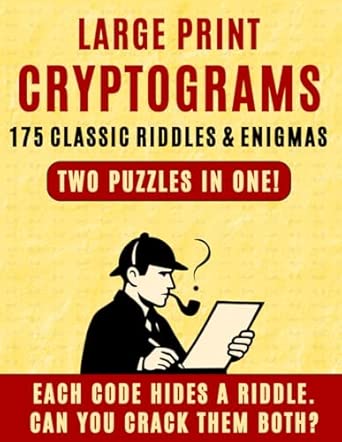 Large Print Cryptograms: 175 Riddles and Enigmas: Each Code Hides a ...