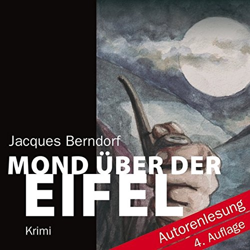 Mond über der Eifel: 11:27 Stunden, ungekürzte Autorenlesung ...