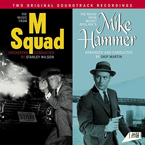 Play The Music From 'M Squad' + the Music from Mickey Spillane's 'Mike ...