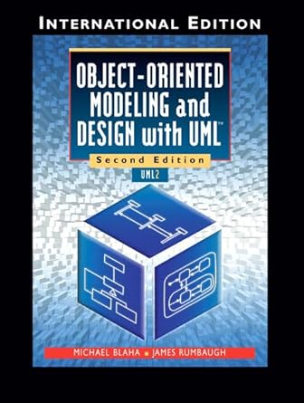 Object-Oriented Modeling and Design with UML: International Edition ...