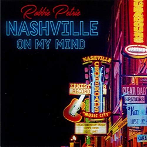Amazon.com: Nashville On My Mind : Robbie Petrie: Digital Music