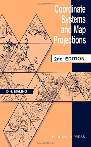 Coordinate Systems and Map Projections: Maling, D.H.: 9780080372341 ...
