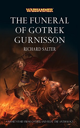 The Funeral of Gotrek Gurnisson (Gotrek and Felix) eBook : Salter ...
