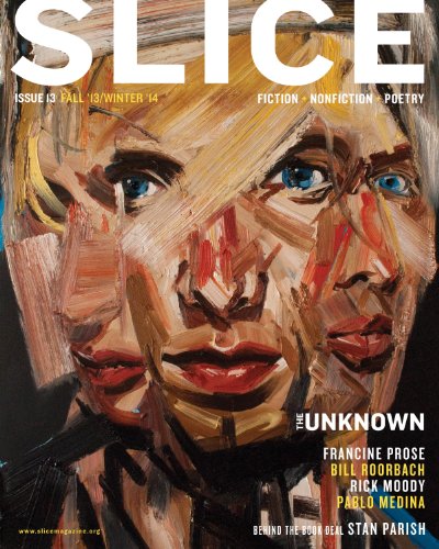 Slice Issue 13: The Unknown (Slice Magazine) eBook : The Editors of ...