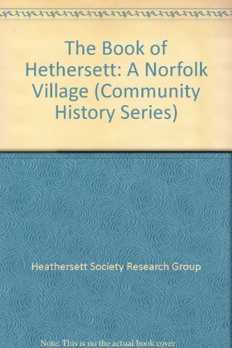The Book of Hethersett: A Norfolk Village (Community History Series ...
