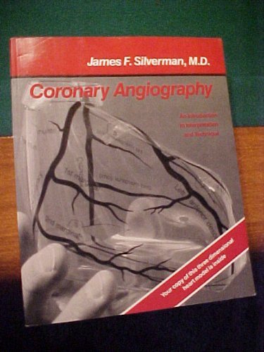 Coronary angiography: An introduction to interpretation and technique ...
