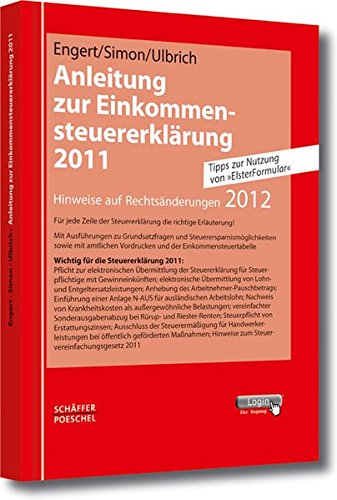 Anleitung zur Einkommensteuererklärung 2011 : Engert, Robert, Simon ...