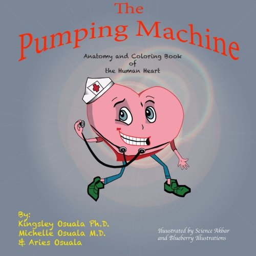 The Pumping Machine: Anatomy and Coloring Book of the Human Heart ...