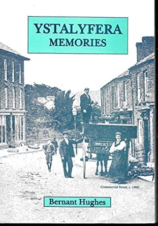 YSTALYFERA MEMORIES: Amazon.co.uk: Hughes, Bernant: Books