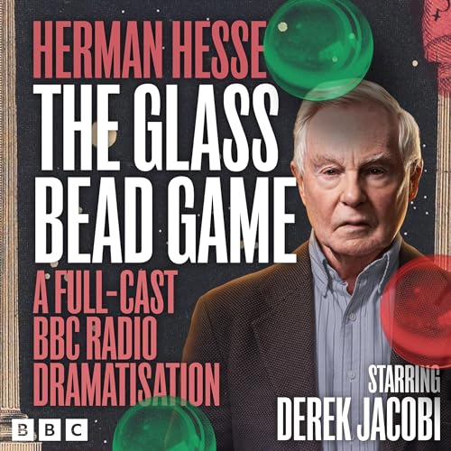 The Glass Bead Game: A Full-Cast BBC Radio Dramatisation (Audio ...