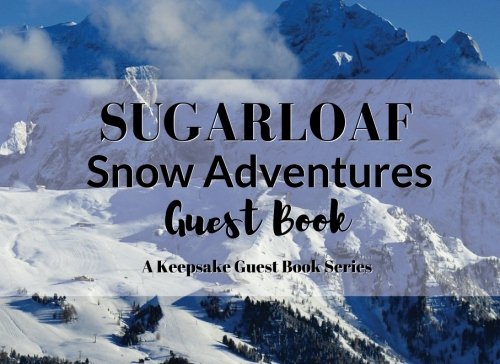 Buy Sugarloaf Snow Adventures Guest Book: Visitor Registry for Guest or Share Houses, Airbnb ...