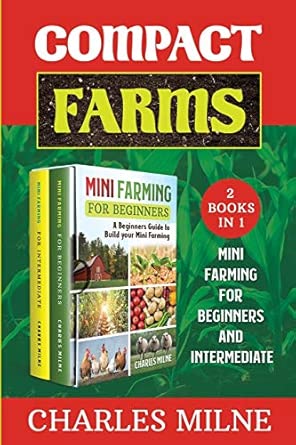 Buy Compact Farms (2 Books in 1): Mini Farming for Beginners and ...