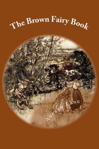 The Brown Fairy Book: Lang, Andrew: 9781481974844: Amazon.com: Books