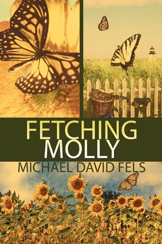 Amazon.com: Fetching Molly: 9781456004590: Fels, Michael David: Books