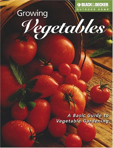 Growing Vegetables: A Basic Guide to Vegetable Gardening: Dolezal ...