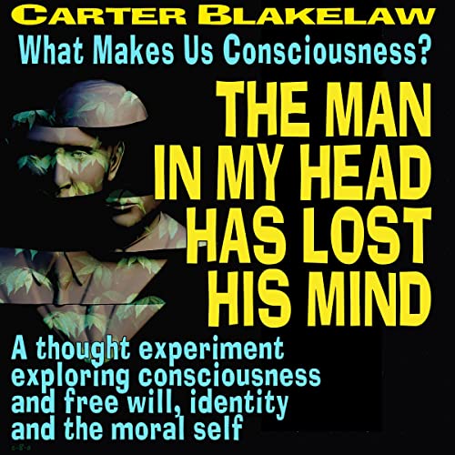 Amazon.com: The Man in My Head Has Lost His Mind: A Thought Experiment ...