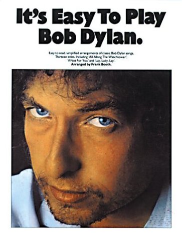 It's Easy to Play Bob Dylan: Booth, Frank: 9780825612770: Amazon.com: Books