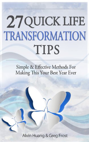 27 Quick Life Transformation Tips: Simple & Effective Methods For ...