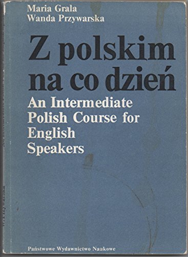 Amazon.com: Z Polskim na co Dzien An Intermediate Polish Course for English Speakers ...