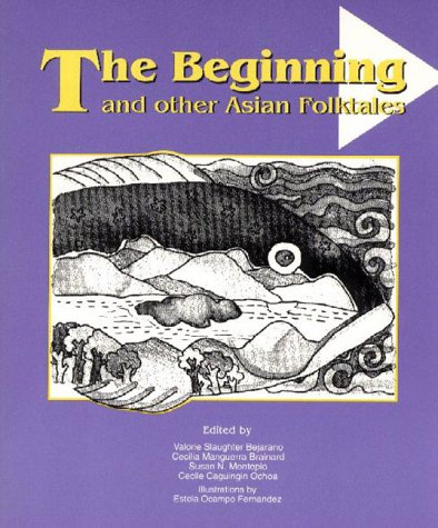 The beginning and other Asian folktales: Valorie Slaughter Bejarano ...