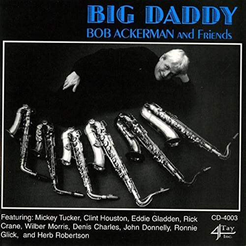 Amazon.com: Big Daddy (feat. Mickey Tucker, Clint Houston, Eddie ...